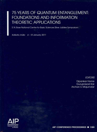 75 Years of Quantum Entanglement: Foundations and Information Theoretic ...