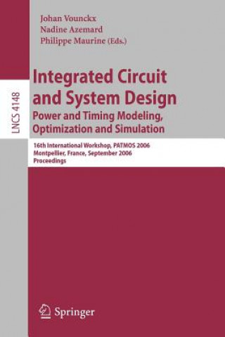 Integrated Circuit and System Design. Power and Timing Modeling, Optimization and Simulation ...