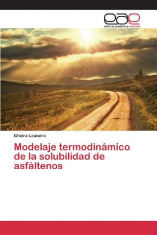 Modelaje termodinamico de la solubilidad de asfaltenos | Libristo - EU