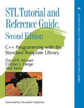 STL Tutorial and Reference Guide: C++ Programming with the Standard Template Library | Könyv ...