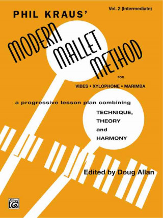Modern Mallet Method, Bk 2: A Progressive Lesson Plan Combining ...