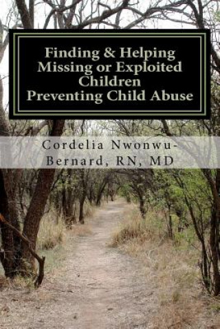 Finding & Helping Missing or Exploited Children Preventing Child Abuse: Help Rescue a Missing or ...