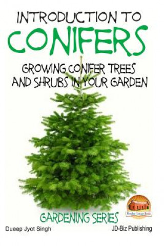 Introduction to Conifers - Growing Conifer Trees and Shrubs in Your Garden | Libristo - Magyarország