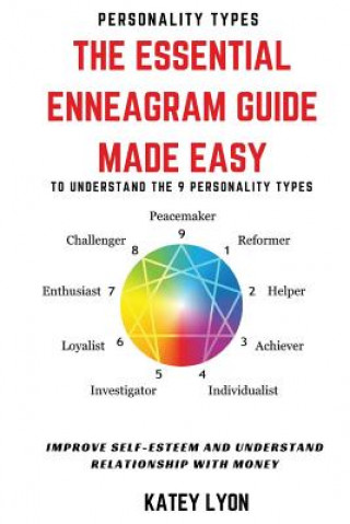 Personality Types: The Essential Enneagram Guide Made Easy To Understand The 9 Personality Types ...