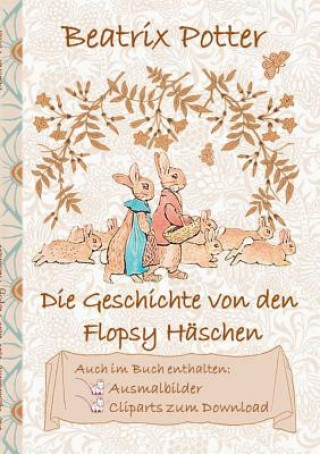 Geschichte von den Flopsy Haschen (inklusive Ausmalbilder und Cliparts ...