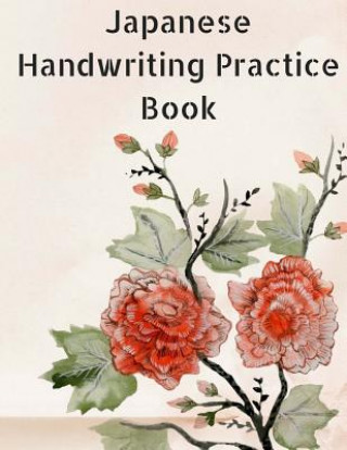 Japanese Handwriting Practice Book: Japanese Notebook for Language ...