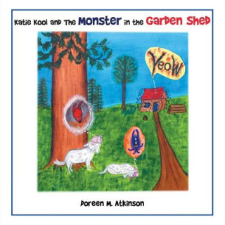 Katie Kool and the Monster in the Garden Shed | Libristo - Magyarország