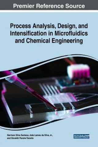 Process Analysis, Design, and Intensification in Microfluidics and ...