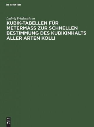 Kubik-Tabellen fur Metermass zur schnellen Bestimmung des Kubikinhalts ...