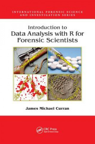 Introduction to Data Analysis with R for Forensic Scientists | Libristo - Magyarország