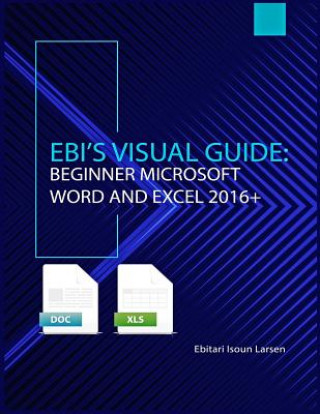 Ebi's Visual Guide: Beginner Microsoft Word and Excel 2016+ | Enbook - Česko