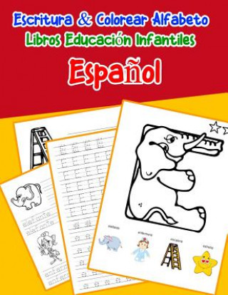 Espa?ol - Espa?ol: Escritura & Colorear Alfabeto Libros Educación ...