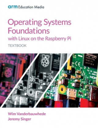 Operating Systems Foundations with Linux on the Raspberry Pi | Libristo.de