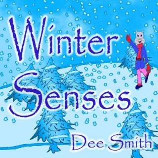 Winter Senses: A Rhyming Winter Picture Book for Children about the ...