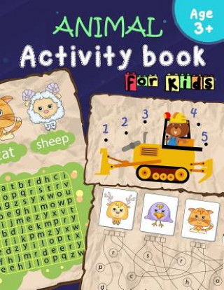 Animal Activity Book for Kids Age 3+: Number and A-Z Dot to Dot, Hidden ...