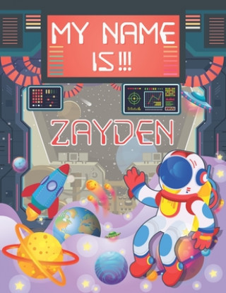 My Name is Zayden: Personalized Primary Tracing Book / Learning How to ...