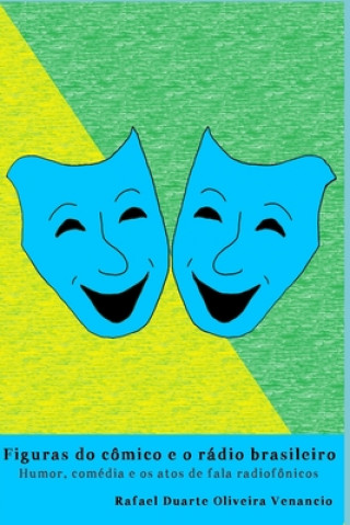 Figuras do cômico e o rádio brasileiro: Humor, comédia e os atos de ...