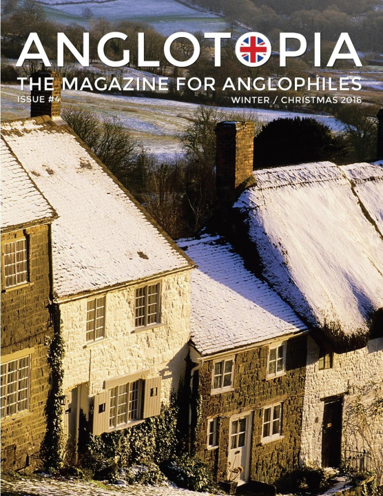 Anglotopia Magazine - Issue #4 - The Christmas Issue, Dorset, Tolkien ...