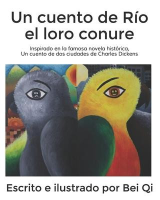 Un cuento de Río el loro conure: Inspirado en la famosa novela ...