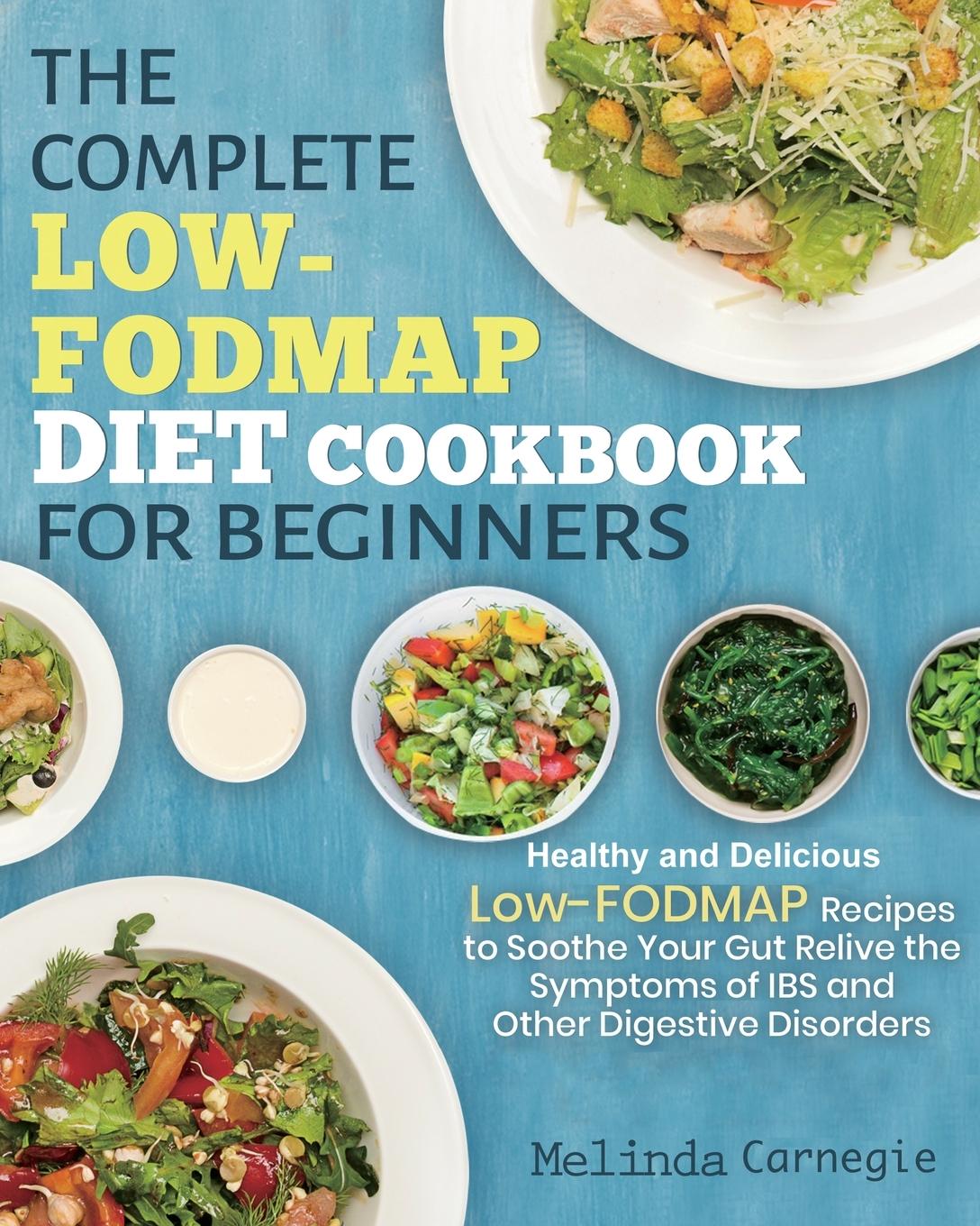 Complete LOW-FODMAP Diet Cookbook for Beginners | Libristo - България
