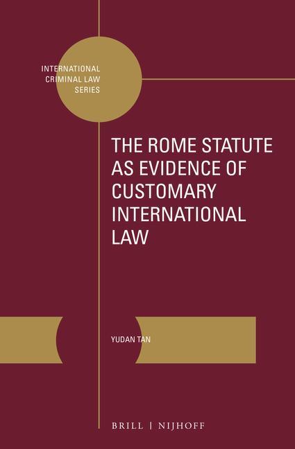 The Rome Statute as Evidence of Customary International Law | Könyv ...