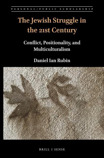 The Jewish Struggle in the 21st Century: Conflict, Positionality, and ...