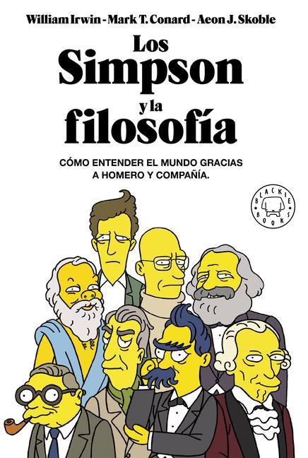 Los Simpson Y La Filosofía: Cómo Entender El Mundo Gracias a Homero Y ...