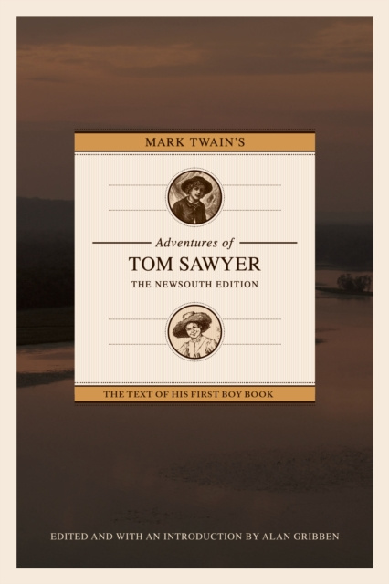 Mark Twain's Adventures of Tom Sawyer: The NewSouth Edition | E-book ...