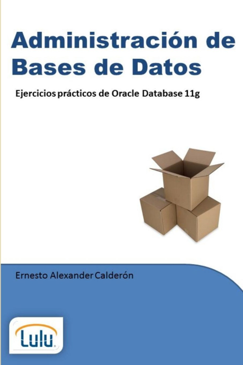 Administración de Bases de Datos. Ejercicios prácticos de Oracle ...
