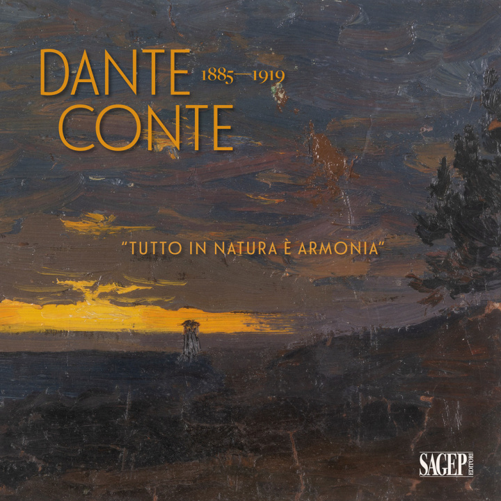 Dante Conte 1885-1919. «Tutto in natura è armonia». Un artista ...