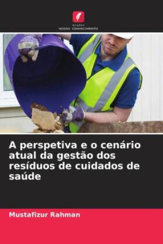 A perspetiva e o cenário atual da gest?o dos resíduos de cuidados de saúde | Libristo - Magyarország