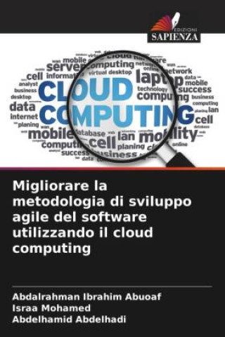 Migliorare la metodologia di sviluppo agile del software utilizzando il cloud computing ...