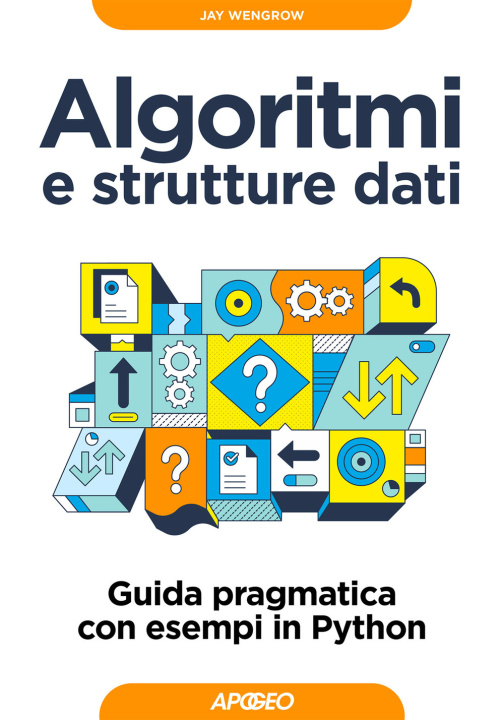 Algoritmi e strutture dati. Guida pragmatica con esempi di Python | Enbook - Česko