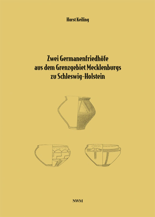 Zwei Germanenfriedhöfe aus dem Grenzgebiet Mecklenburgs zu Schleswig ...